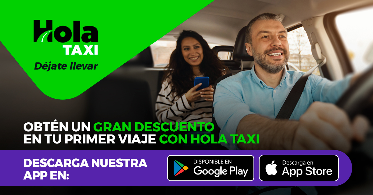 Obtén un gran descuento en tu primer viaje con Hola Taxi - Exitosa Noticias