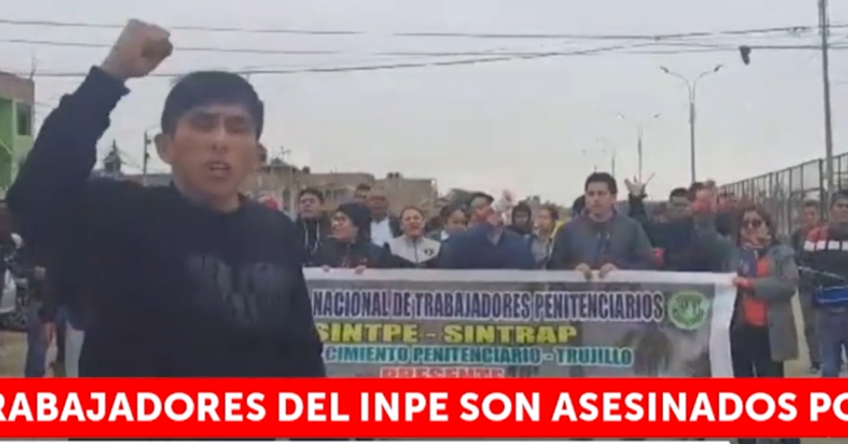 Trujillo: Trabajadores del INPE son asesinados por imponer orden dentro ...